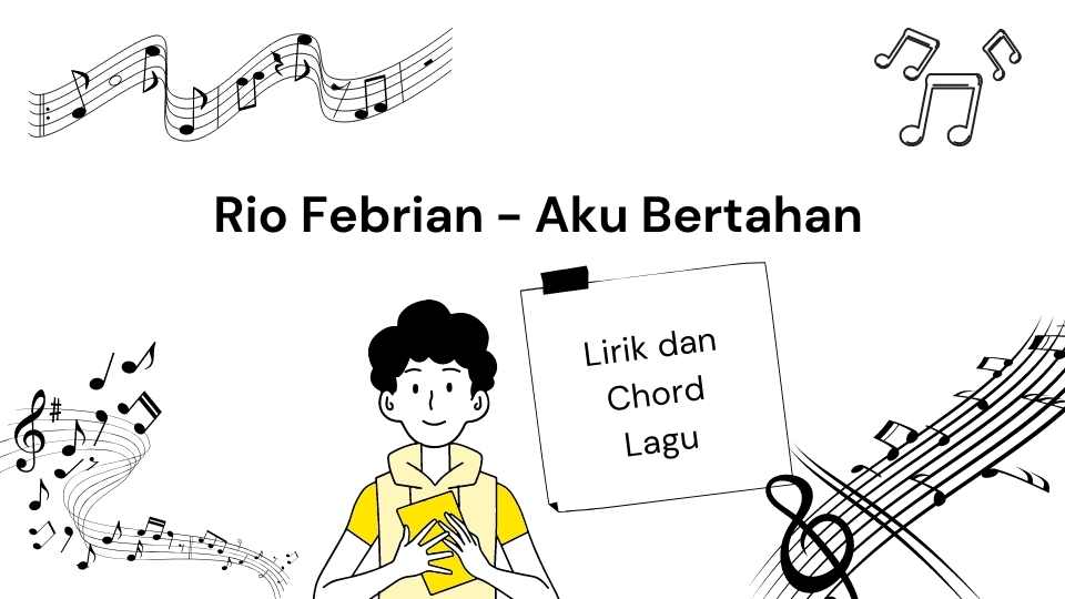 Lirik dan Chord Lagu Aku Bertahan – Rio Febrian » Headline.co.id